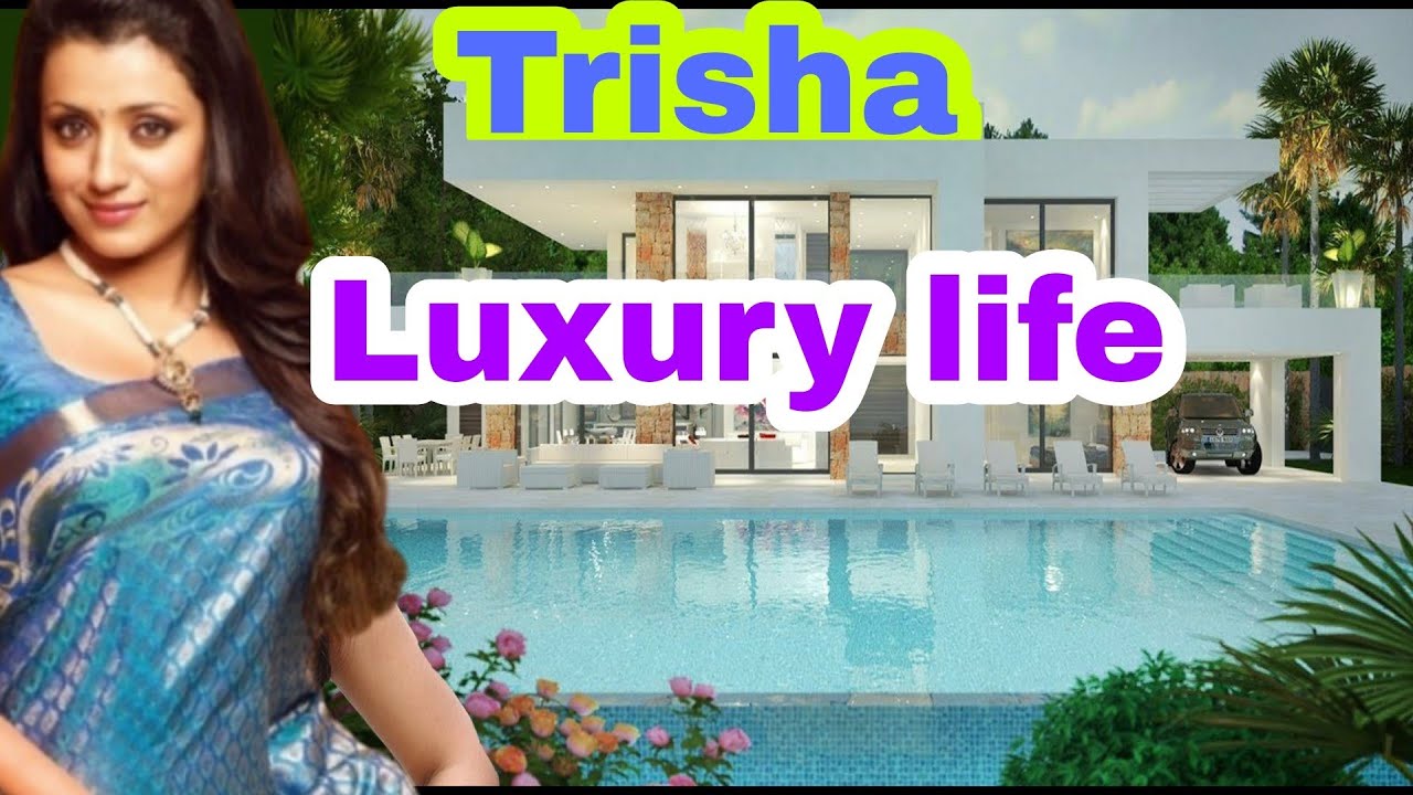 Trisha luxury life, salary Networth cars house Family etc..... - YouTube