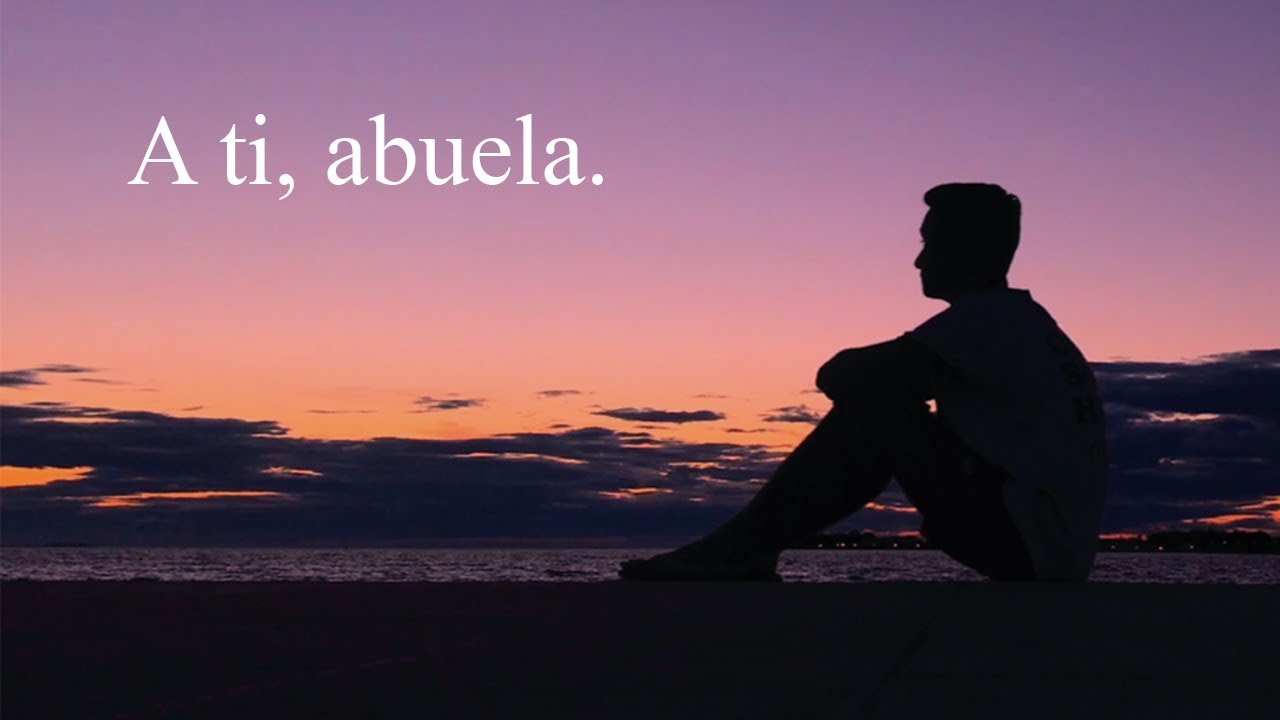 A ti, abuela. | Sergio Macías - YouTube