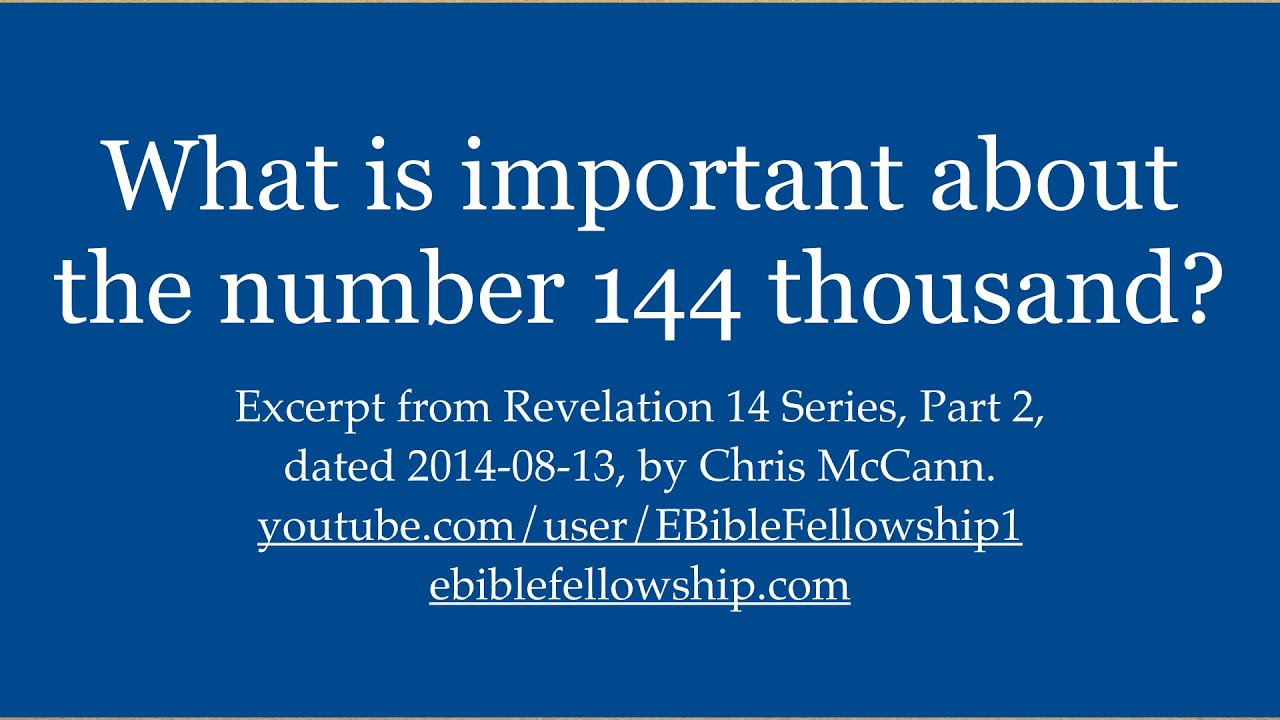 What is important about the number 144 thousand? - YouTube