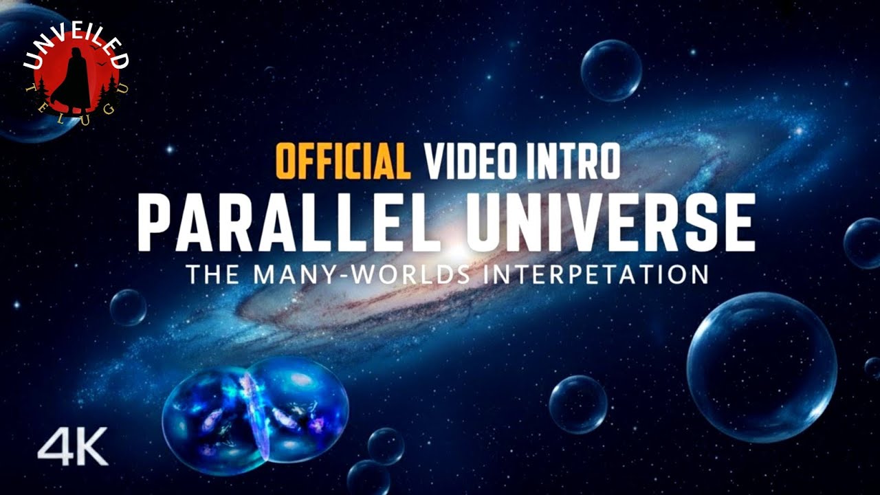 Parallel Universe - The Many Worlds Interpretation Official Video Intro ...