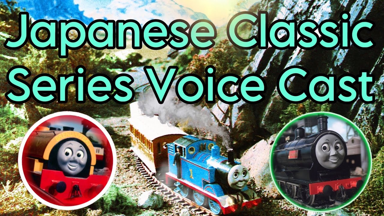 Thomas and Friends Fuji TV Japanese Dub | Classic Series Voice Cast ...