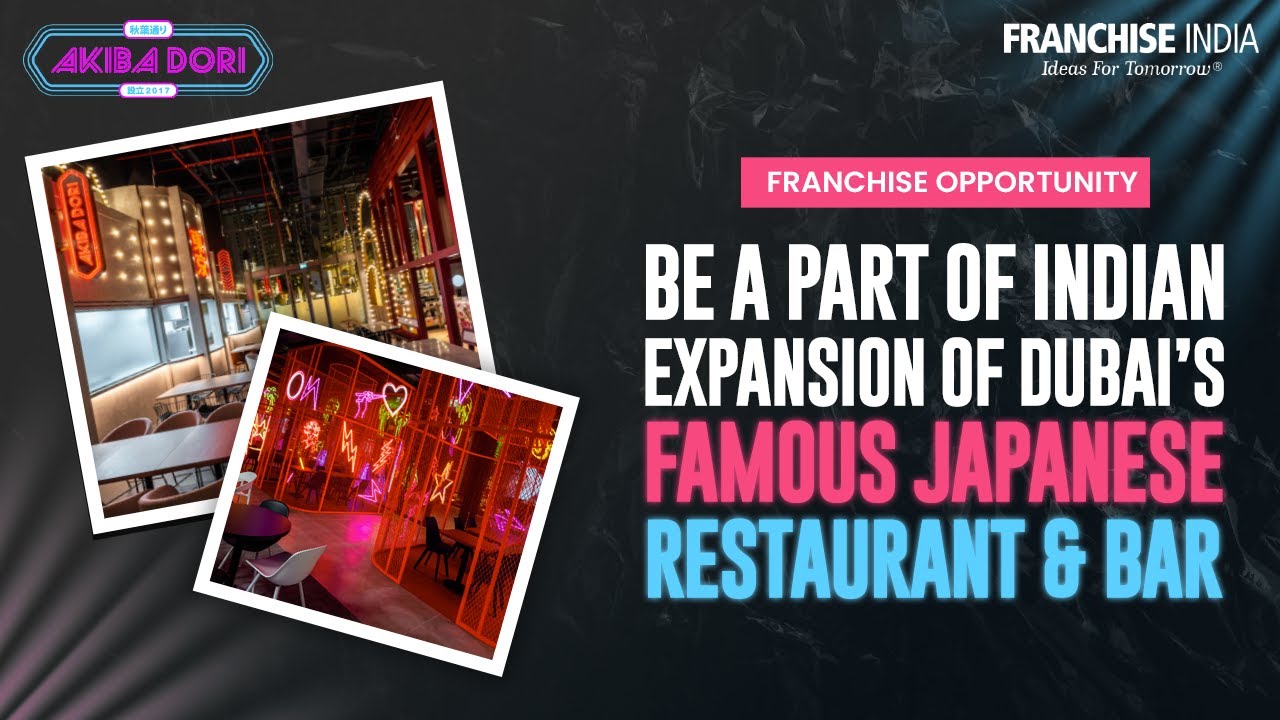 Dubai’s AKIBA DORI Now in India !! Franchise Opportunity | Japanese ...