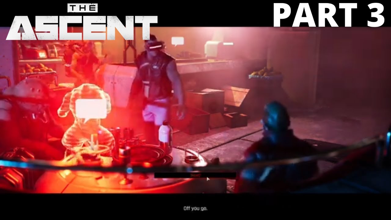 The Ascent (New Gameplay Walkthrough) - Part 3 - YouTube