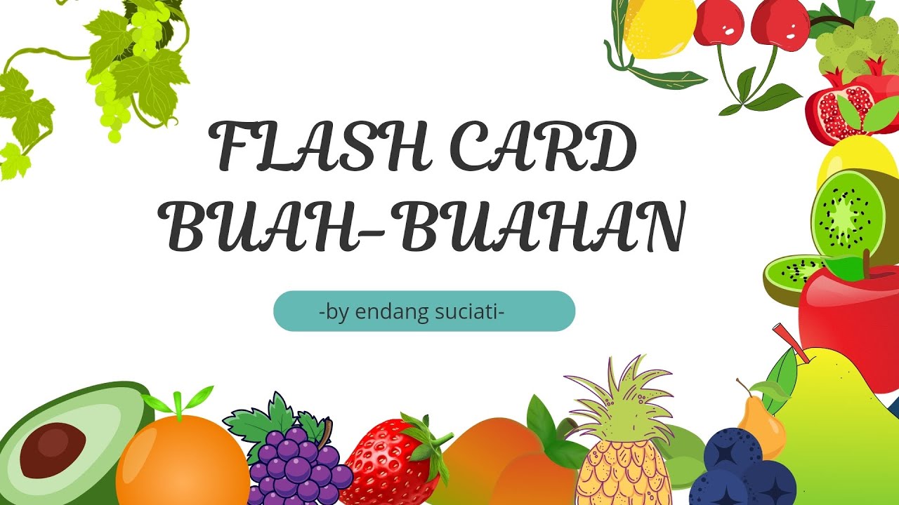 CARA MEMBUAT FLASH CARD BUAH-BUAHAN/ Endang Suciati/ 2421021/ kls A ...