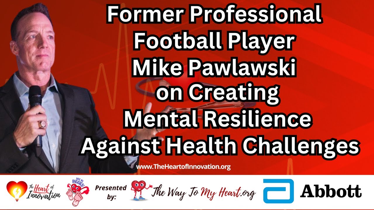 Former Pro Football Player Mike Pawlawski on Creating Mental Resilience ...