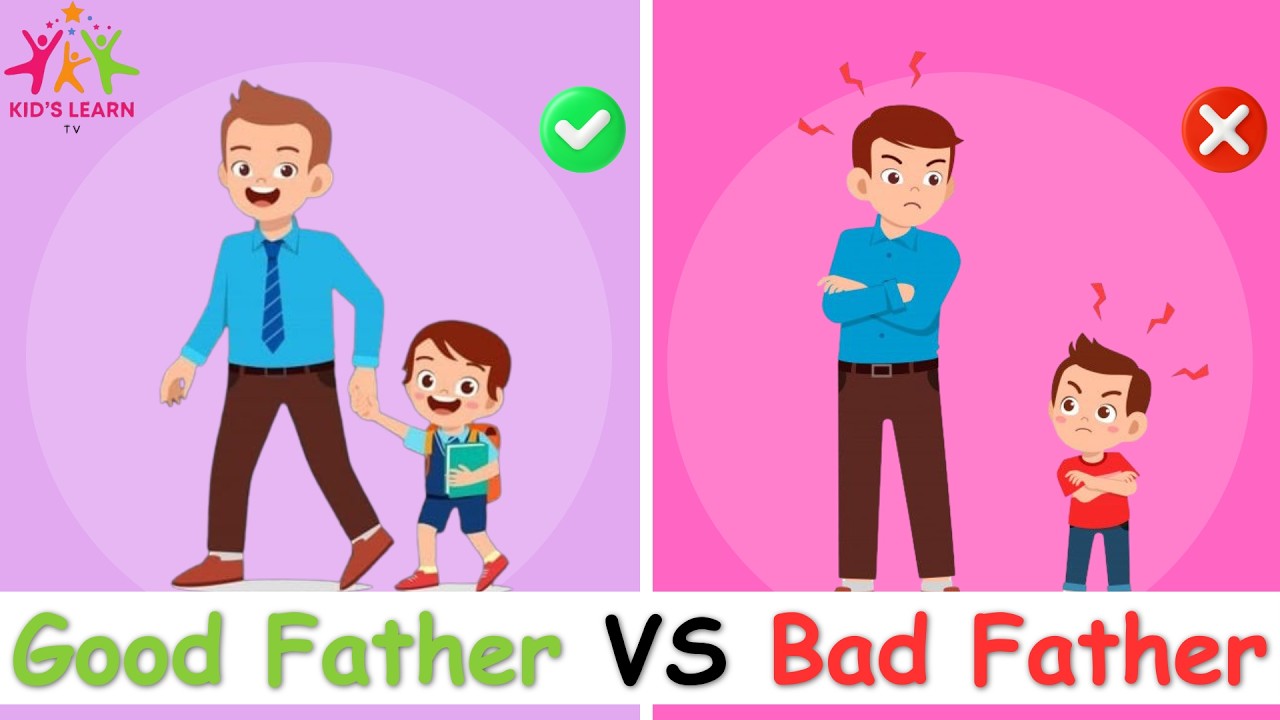 Good Father Habits VS Bad Father Habits | Good Father VS Bad Father ...