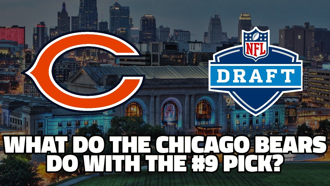 What Do The Chicago Bears do with the #9 Pick? - YouTube
