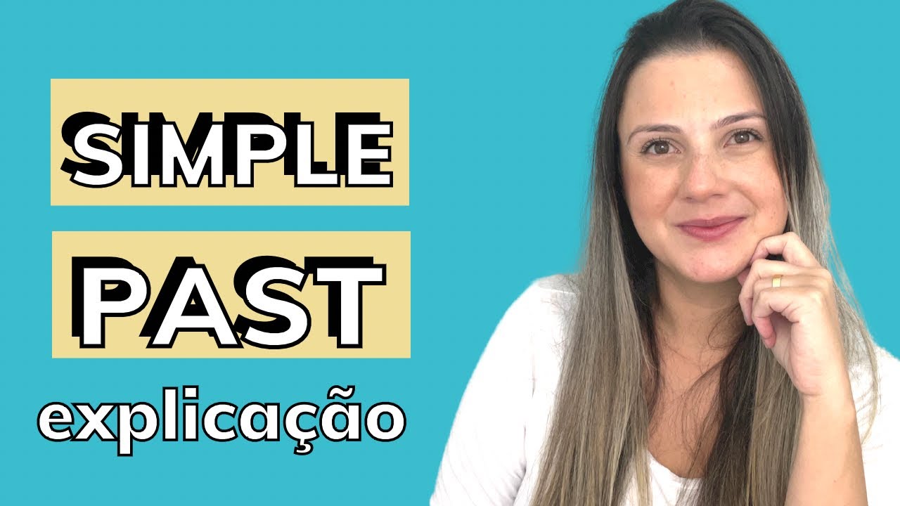 Simple Past ou Past Simple em inglês | (passado simples) - YouTube