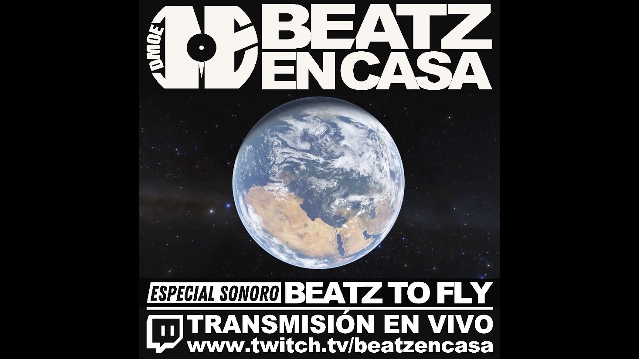 No.32 / Especial Sonoro: Beatz To Fly / BEATZ EN CASA 8ª TEMPORADA ...
