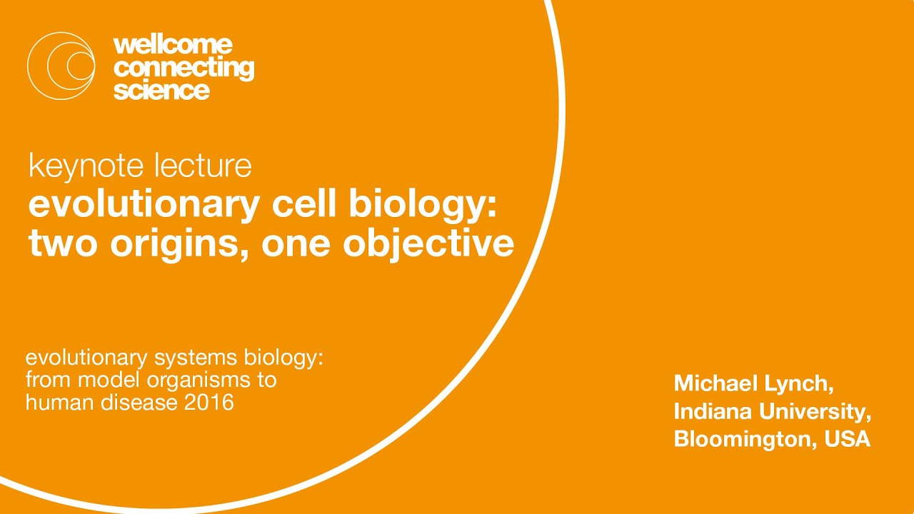 Evolutionary Cell Biology: Two Origins, One Objective - Michael Lynch ...