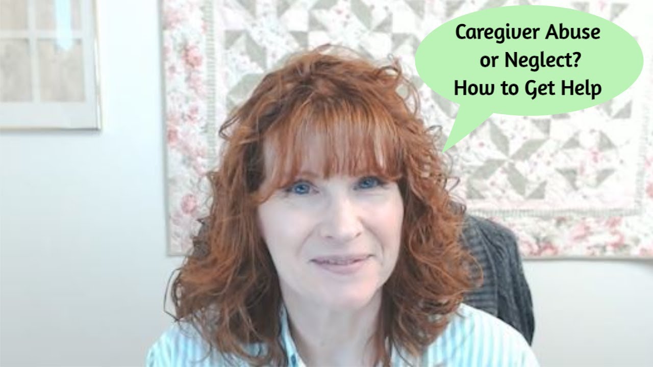 Caregiver Abuse or Neglect? How to Get Help - YouTube