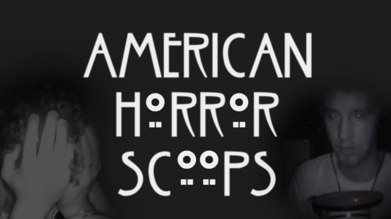 American Horror Scoops (Spookin' With Scoops x AHS TV Intro Mashup ...