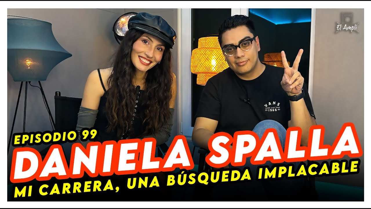 EL AMPLI - Episodio 99- DANIELA SPALLA - Mi carrera, una búsqueda implacable. - YouTube