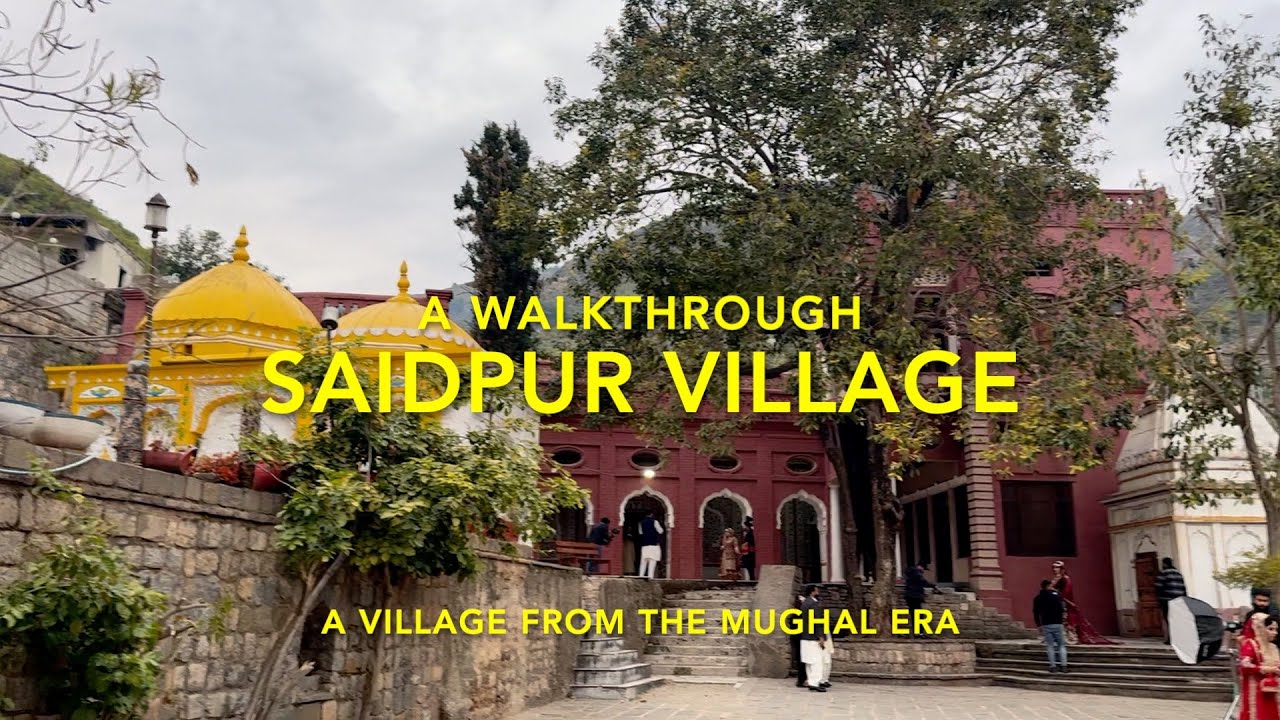 Saidpur Village: A Captivating Walkthrough, Islamabad Street View - YouTube