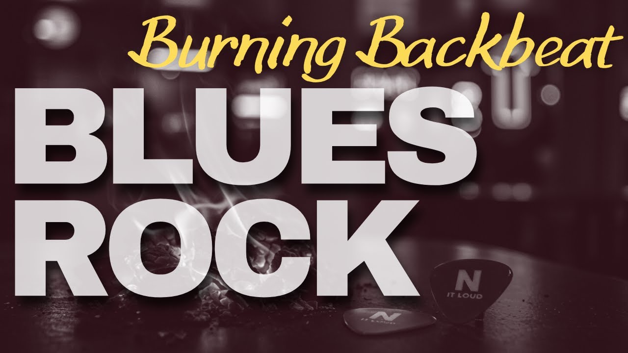【Blues Rock】Burning Backbeat【Play It Loud】Rock'nRoll - YouTube