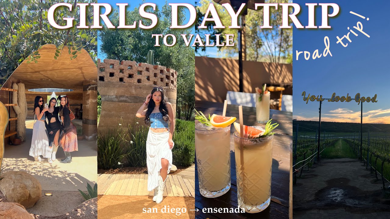 GIRLS DAY TRIP TO VALLE DE GUADALUPE: grwm + winery hopping vlog - YouTube