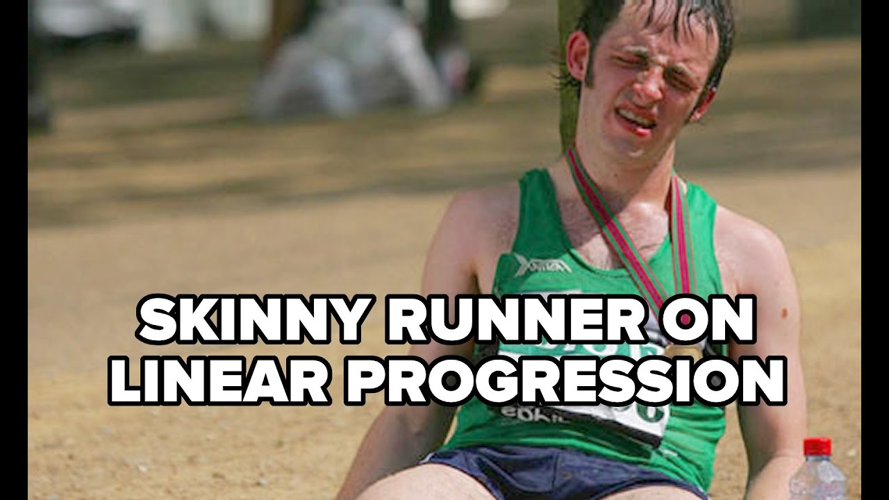 Skinny Ex-Runner Struggling W/ Strength Gains on Linear Progression ...