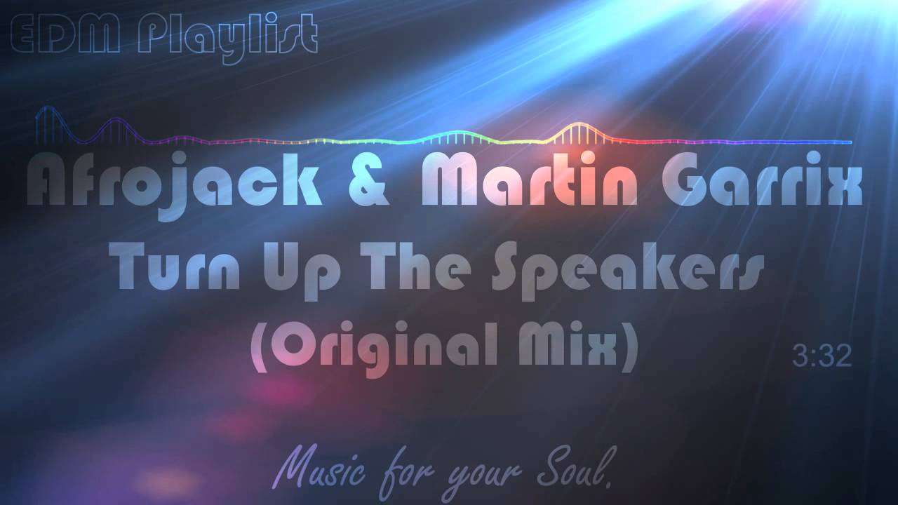 Afrojack & Martin Garrix – Turn Up The Speakers (Original Mix) - YouTube