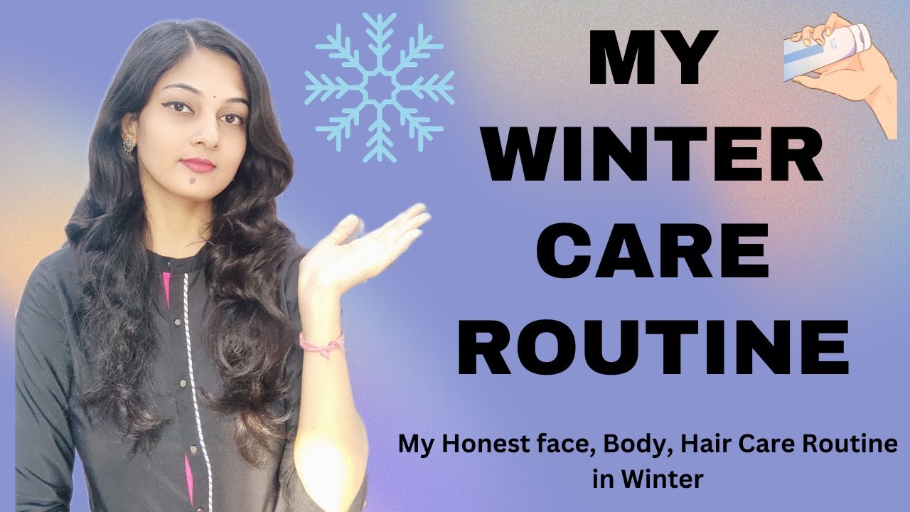 My Winter Skincare Routine | My Winter Face, Body, Hair Routine | Home ...