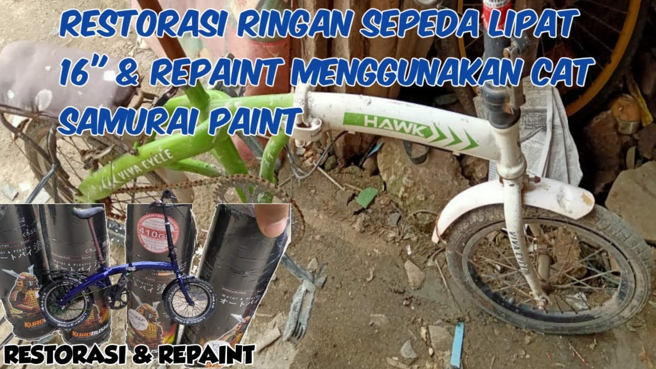 RESTORASI RINGAN SEPEDA LIPAT (SELI) 16inch & REPAINT menggunakan cat ...