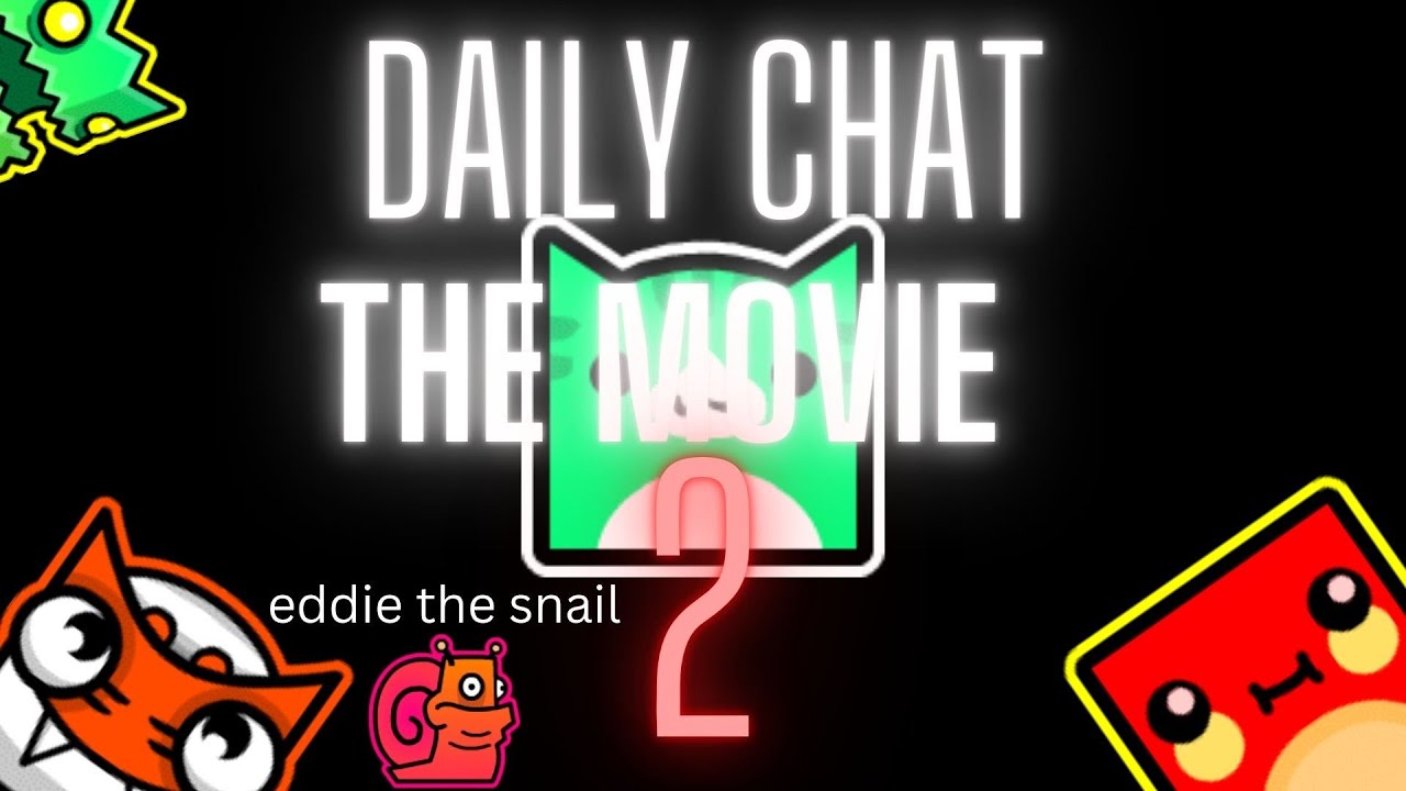 Daily Chat The MOVIE 2! "Back With a Vengance". i guess... - YouTube