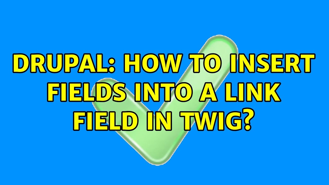 Drupal: How to insert fields into a link field in twig? (2 Solutions ...