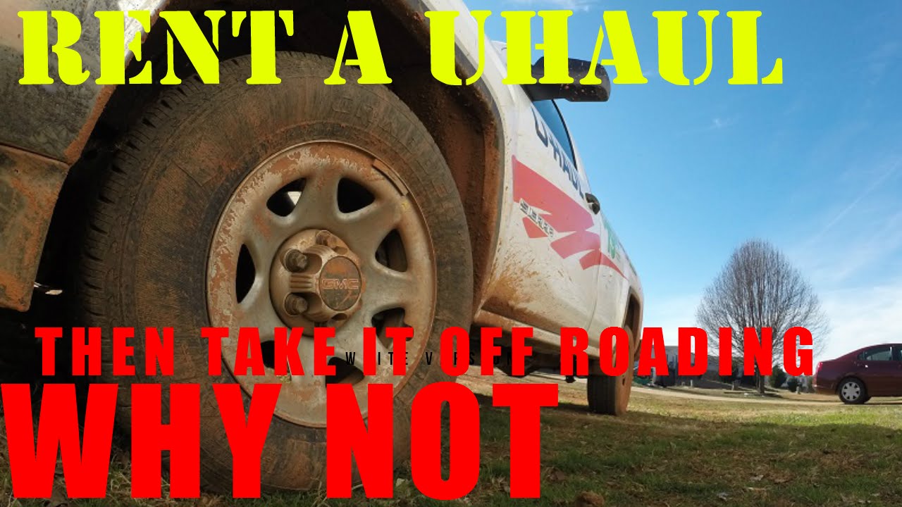 GOING MUDDING IN A UHAUL TRUCK - YouTube