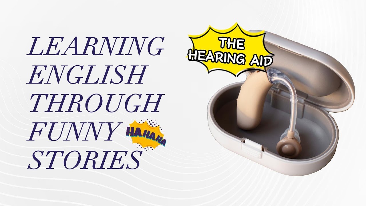 Learn English Listening And Reading Funny Story The Hearing Aid learn-english-listening-and-reading-funny-story-the-hearing-aid