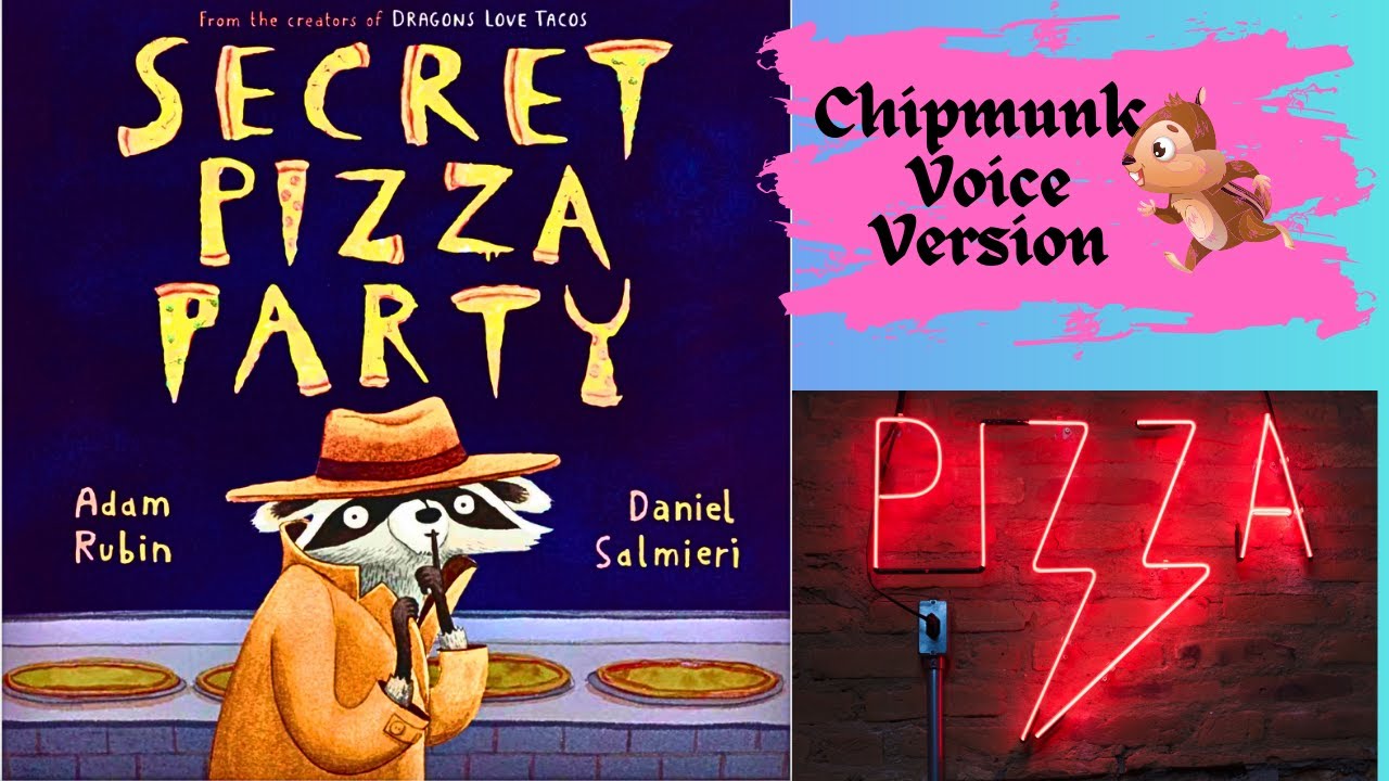Secret Pizza Party (Chipmunk Voice Version) Kids & Family Picture Story ...
