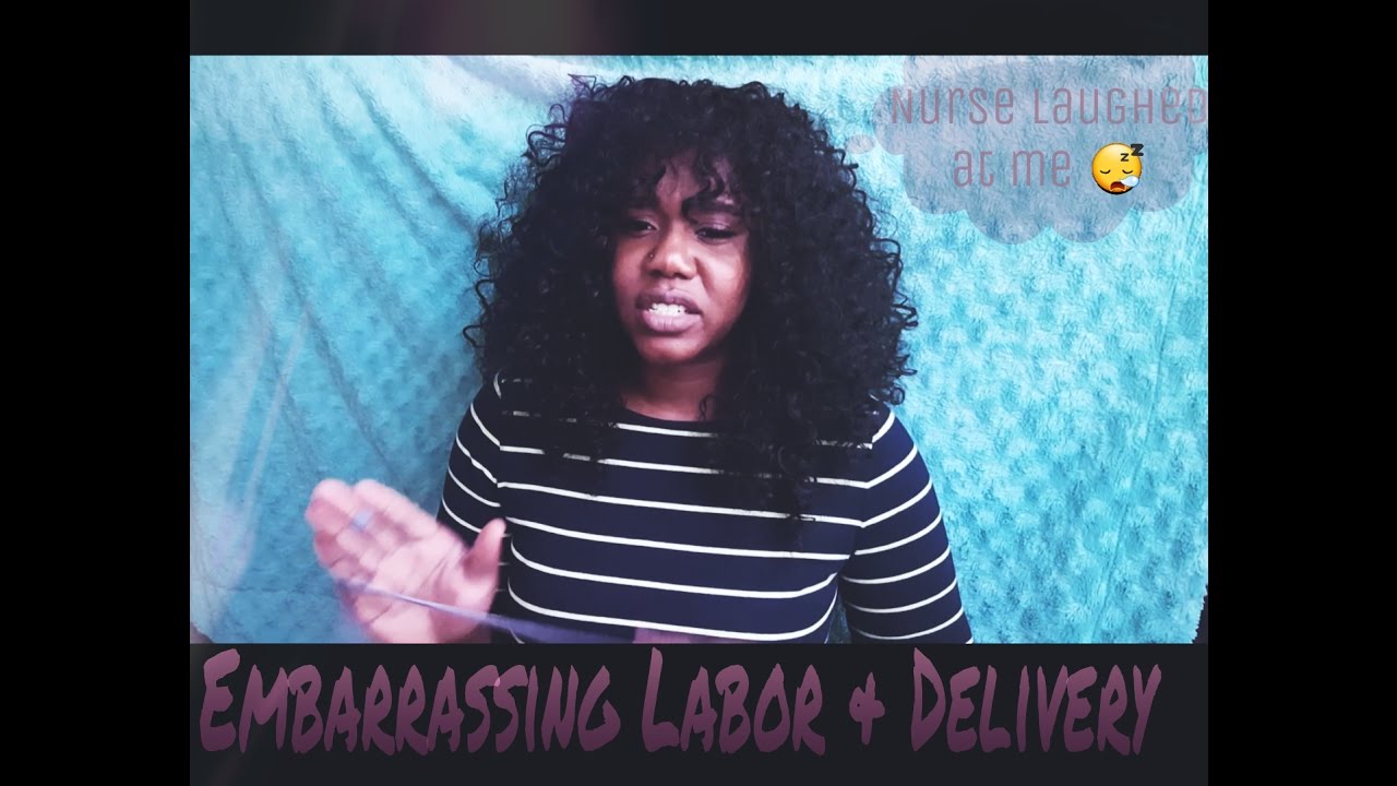 Embarrassing LABOR & DELIVERY Story | Nurses laughed at me 😢 - YouTube
