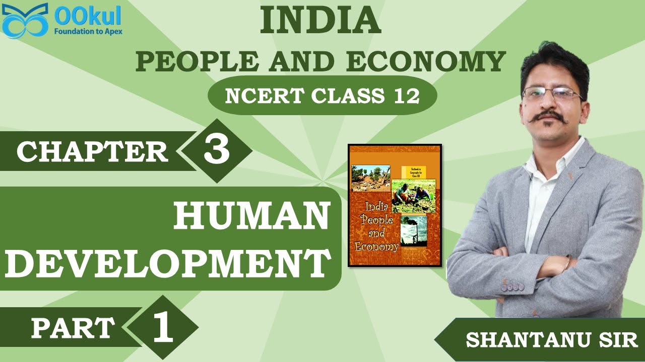 NCERT Class 12 | Geography | India People and Economy | Human Development | Ch 3 | Part 1 - YouTube