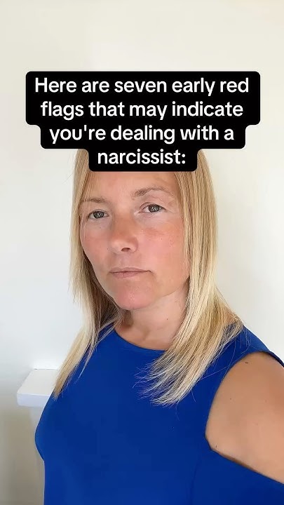 7 Early Red Flags That Indicate Narcissism - YouTube