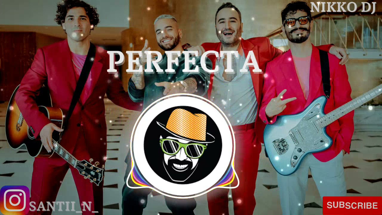 PERFECTA (REMIX) REIK, MALUMA FT NIKKO DJ - YouTube