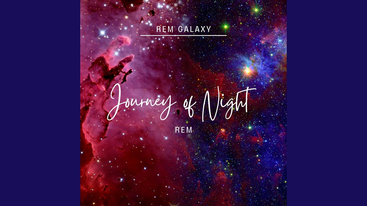 Journey of Night REM - YouTube