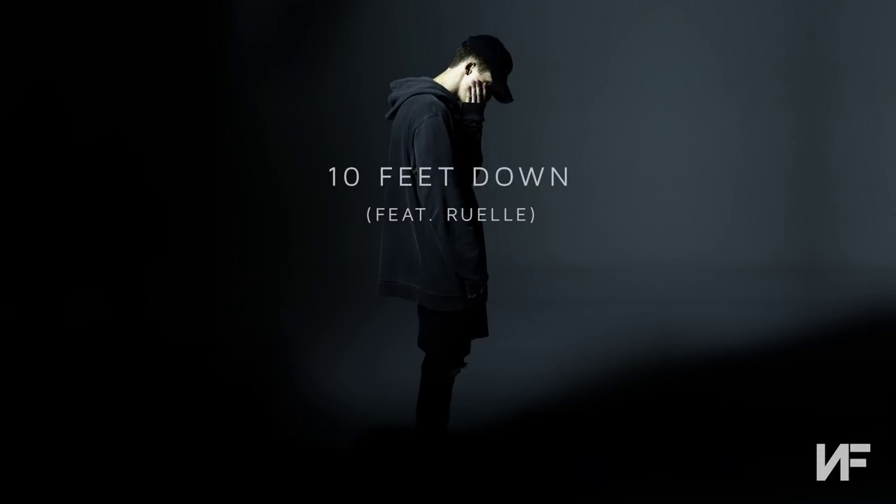 NF 10 Feet Down Audio ft Ruelle - YouTube