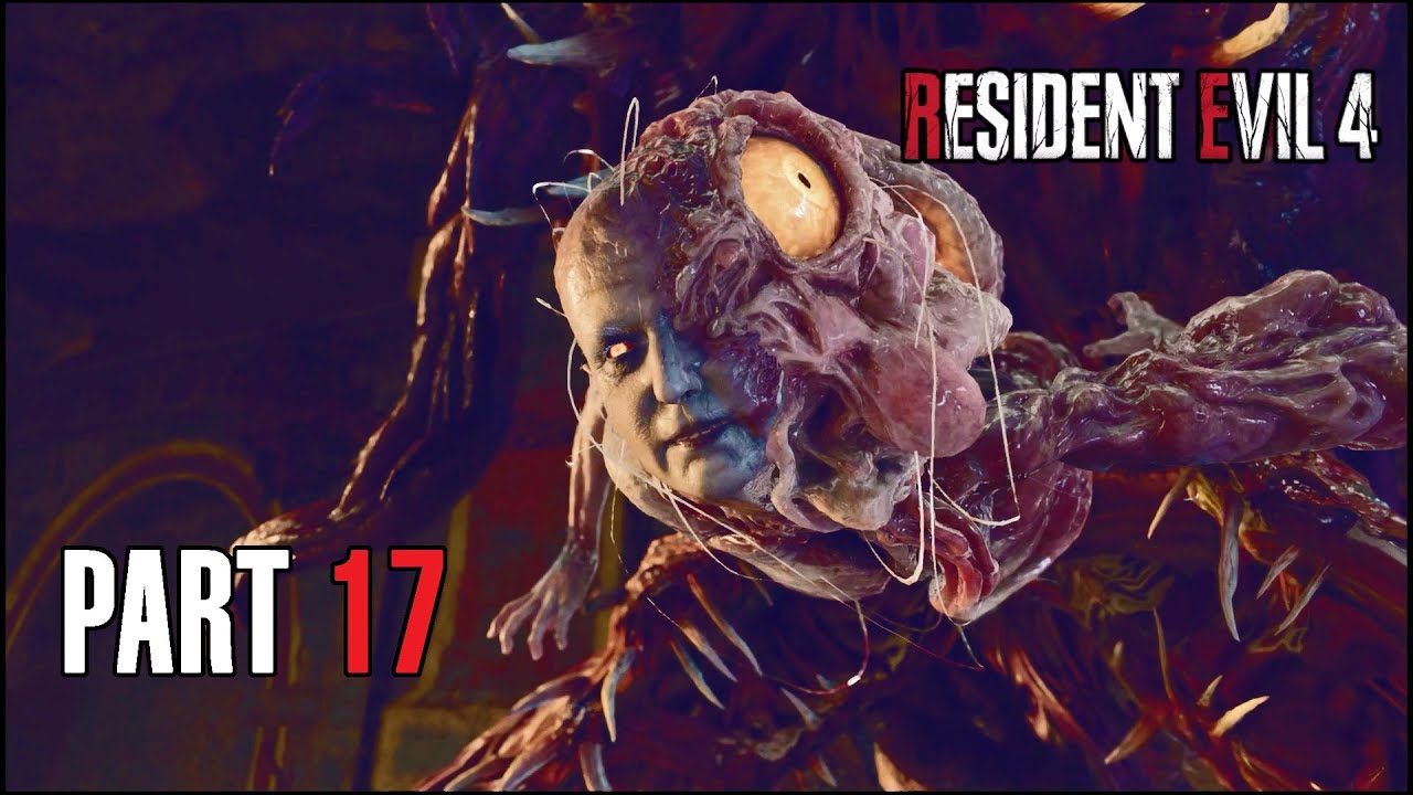 RESIDENT EVIL 4 REMAKE WALKTHROUGH PART 17-RAMON SALAZAR BOSS FIGHT ...