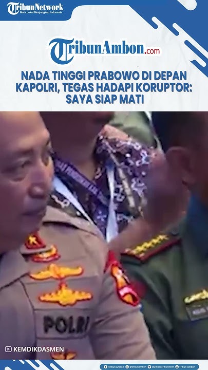 Nada Tinggi Prabowo di Depan Kapolri, Tegas Hadapi Koruptor Saya Siap Mati - YouTube
