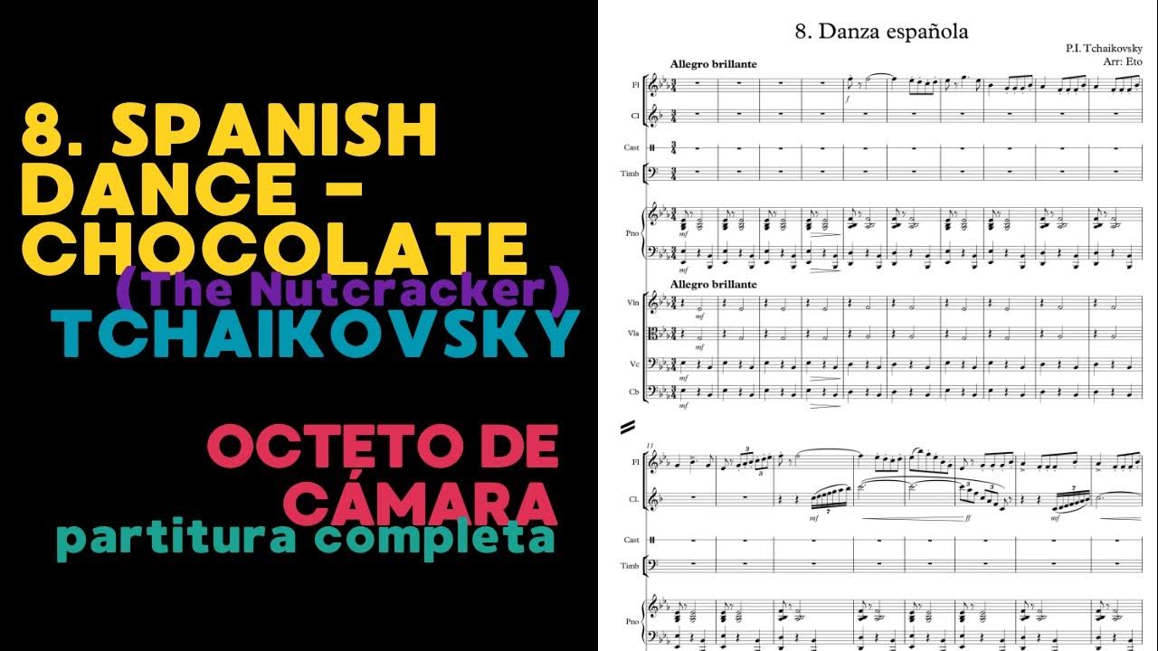 8. Spanish Dance - chocolate (Nutcracker) P. I. Tchaikovsky (Arr: Eto ...