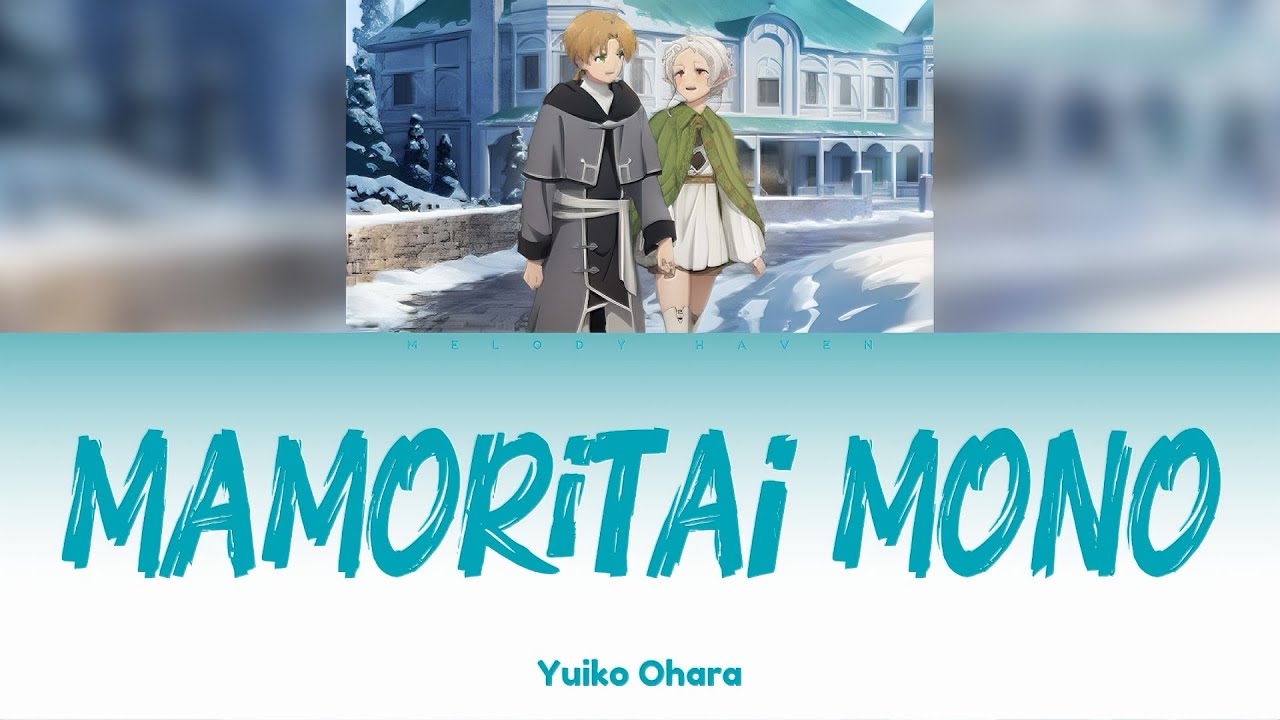 Mamoritai Mono - Yuiko Ohara [KAN/ROM/ENG] | Mushoku Tensei S2 Part2 ...