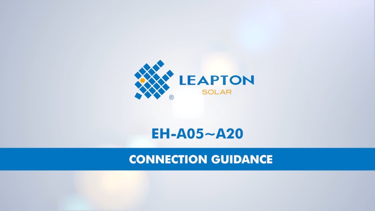 Leapton Energy Battery EH-A05~A20 Connection Guidance - YouTube