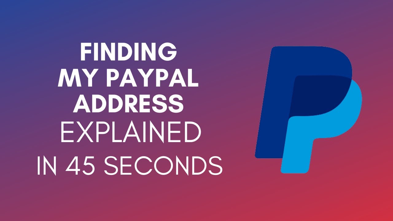 How To Find My PayPal Address (2025) - YouTube