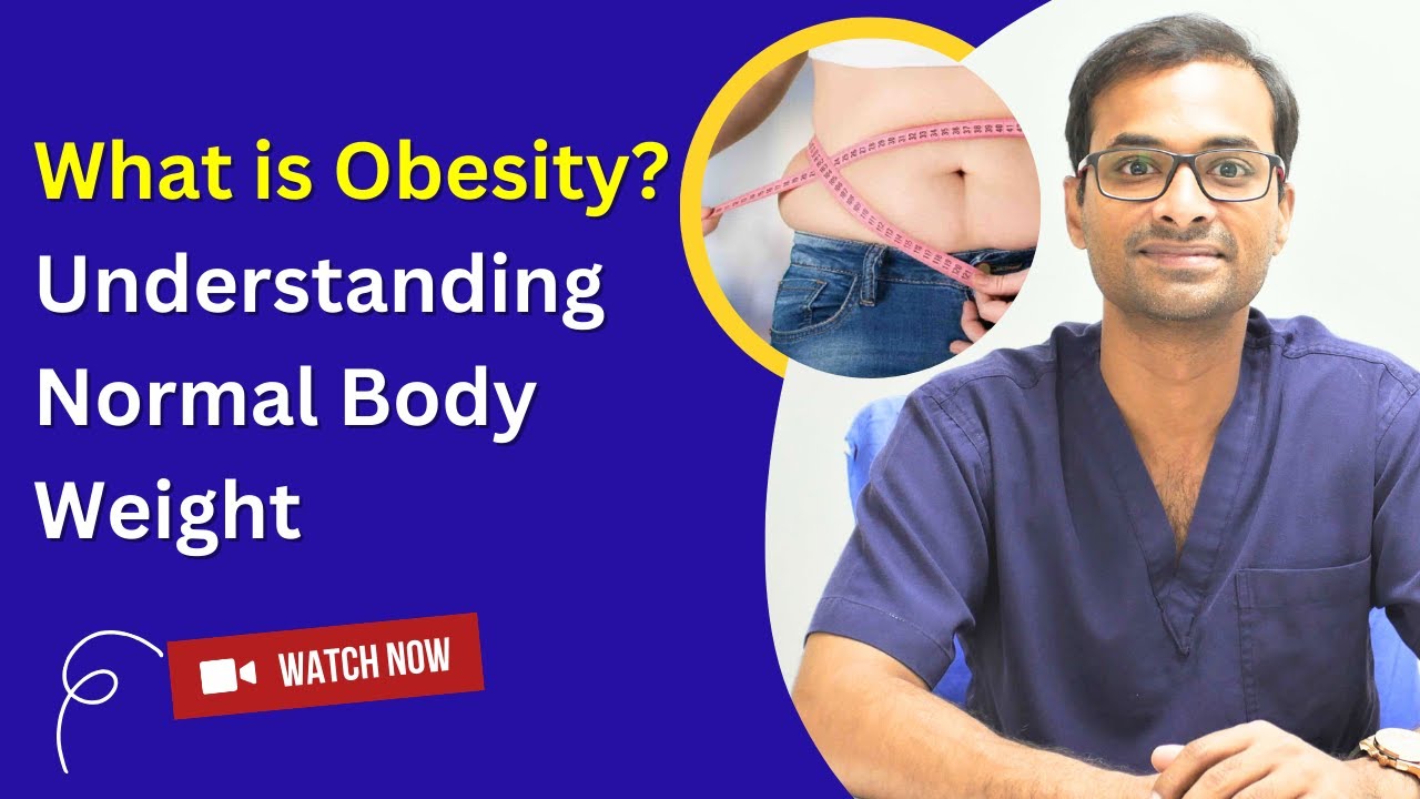 What is Obesity? Understanding Normal Body Weight by Dr. Chaitanya ...