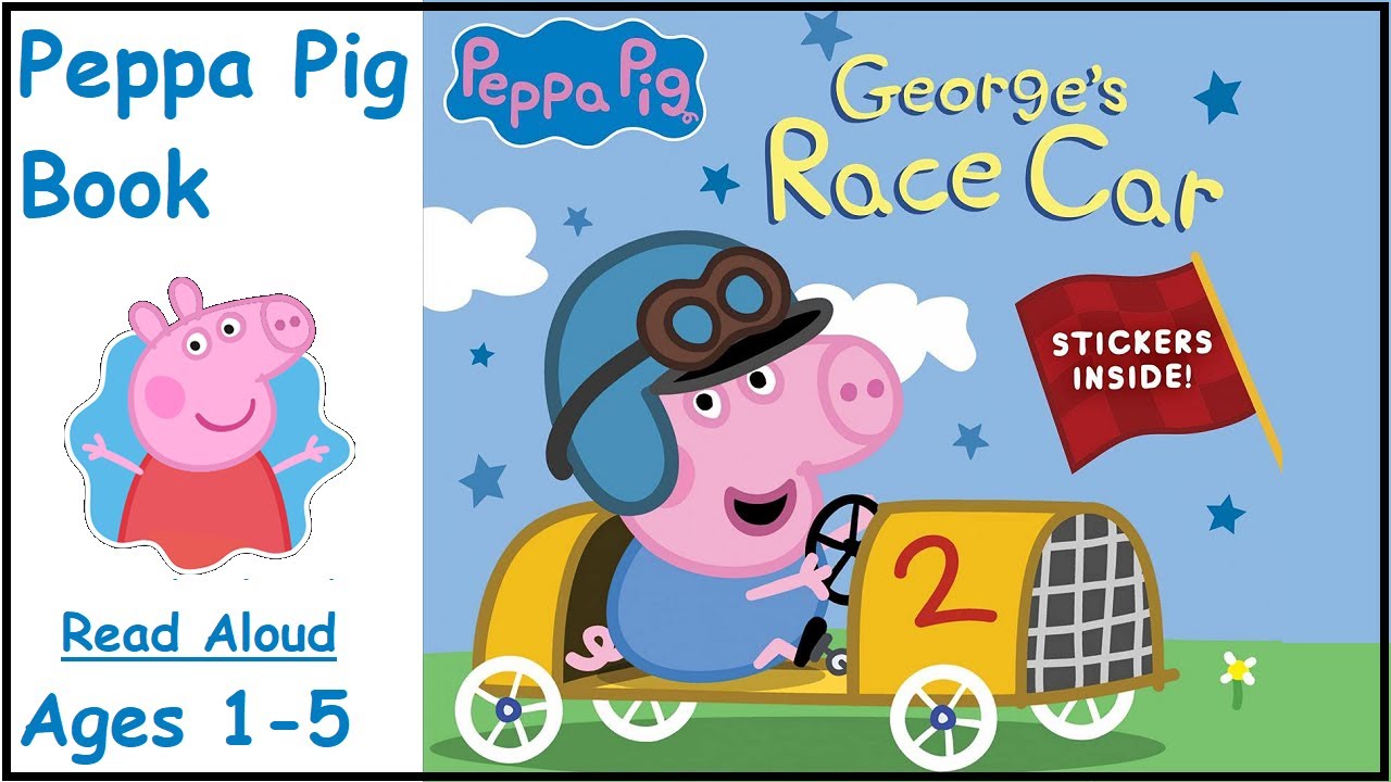 Peppa Pig - George's Race Car - Toddler Read Along Video - YouTube