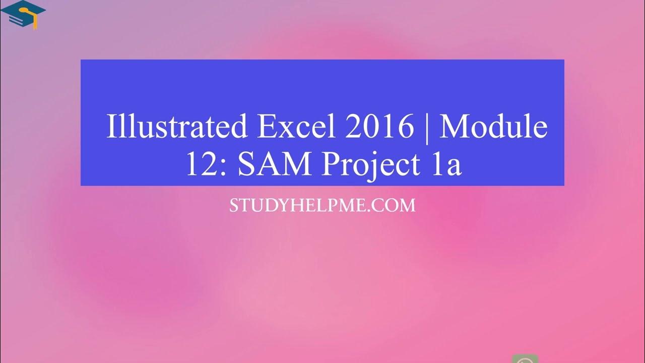 Illustrated Excel 2016 Module 12 SAM Project 1a #studyhelpme #education ...