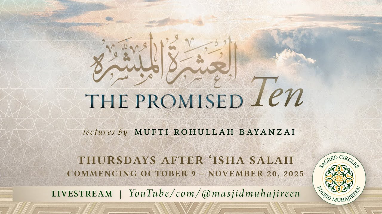 The Promised Ten: The Life and Legacy of 'Umar ibn Al-Khattab (Session ...