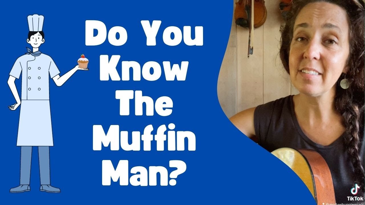 Do You Know The Muffin Man? - YouTube