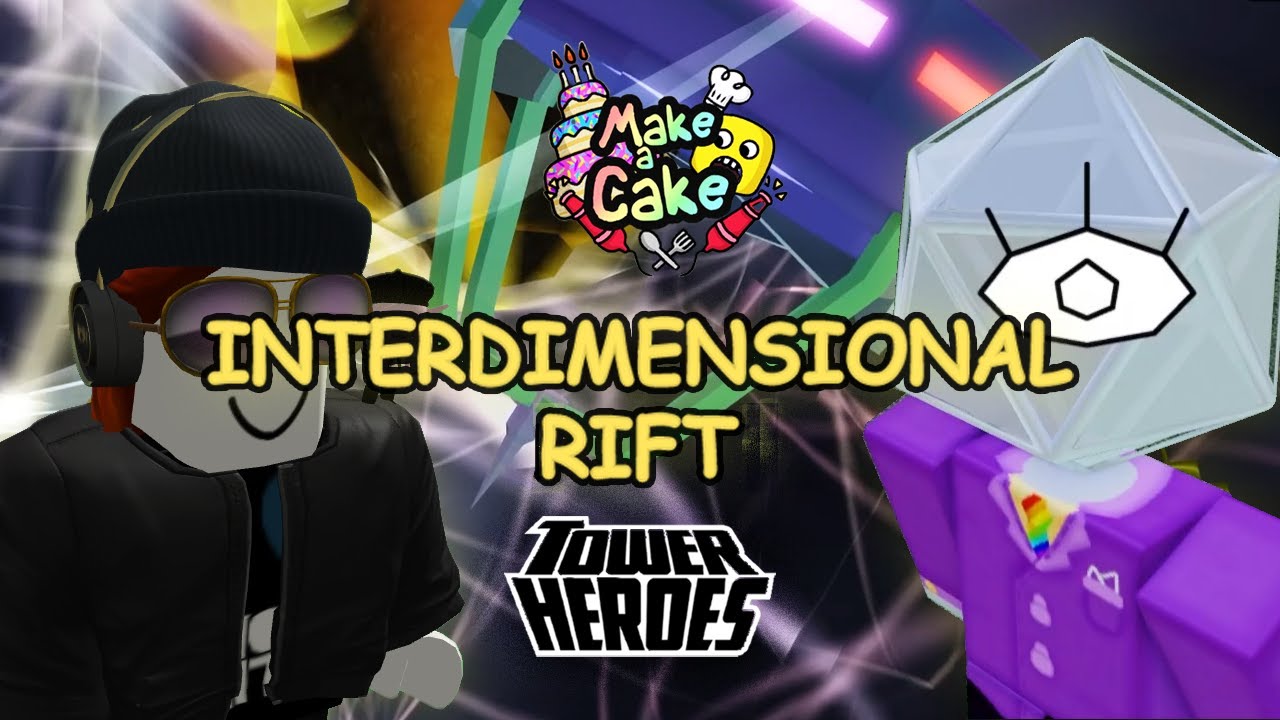 Interdimensional Rift (Tower Heroes × Make a Cake MINIGAME) - YouTube