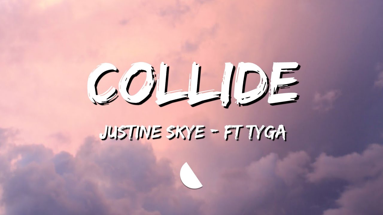Justine Skye ft Tyga - Collide (Lyrics) - YouTube
