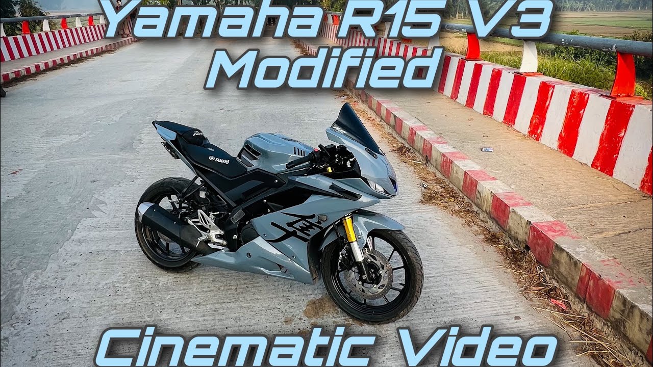 Yamaha R15 V3 Modified Cinematic Video | HM Akash - YouTube