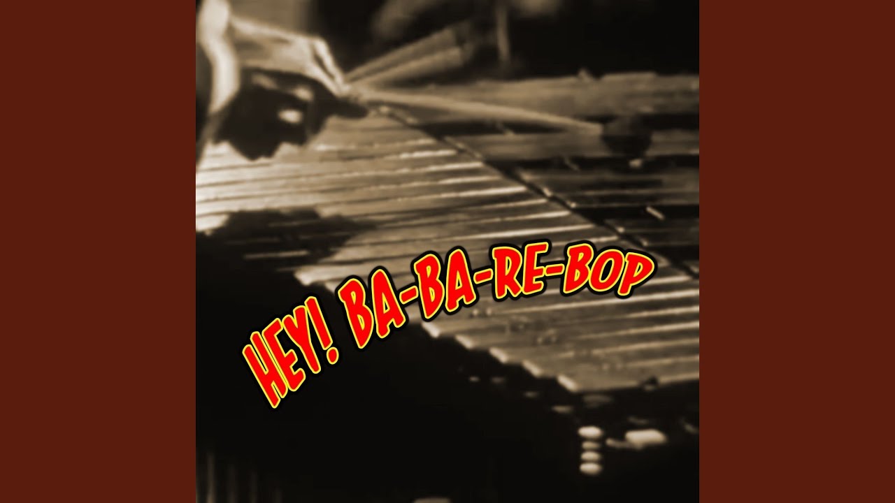 Hey! Ba-Ba-Re-Bop - YouTube Music
